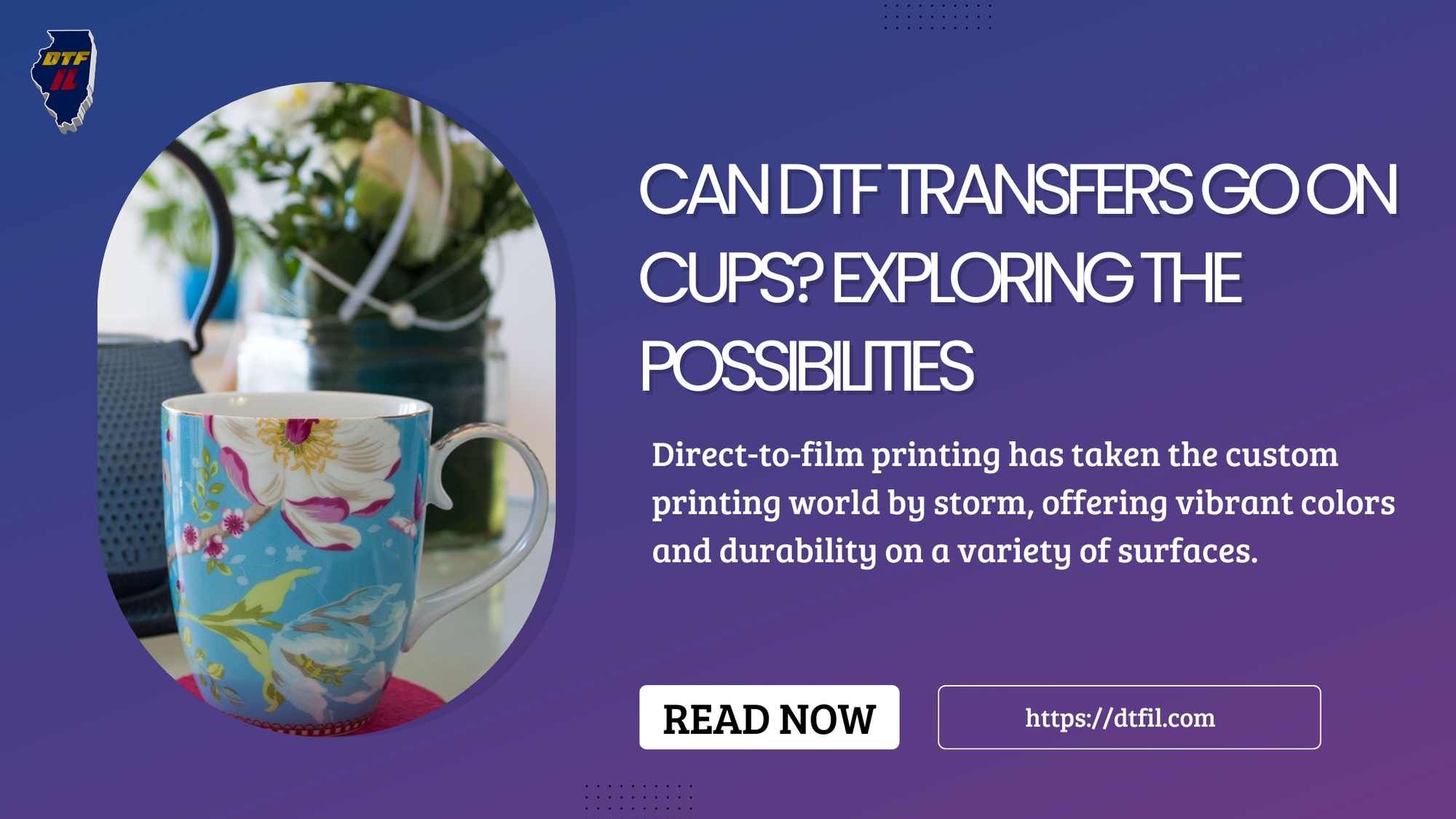 Can DTF Transfers Go on Cups? Exploring the Possibilities